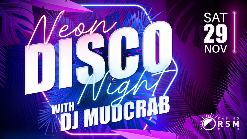 NEON DISCO NIGHT at the Club • Casino RSM Club